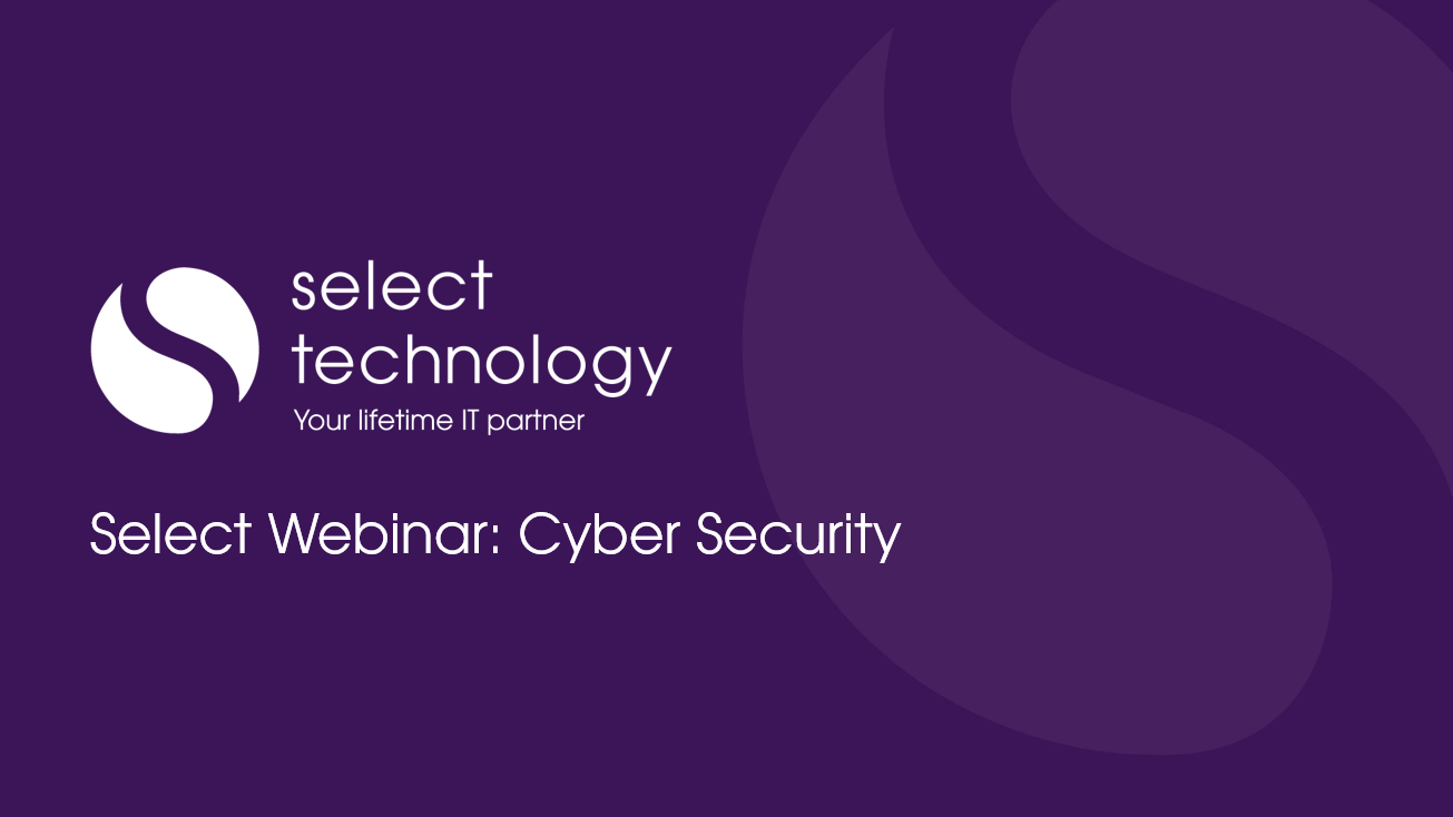 Select Webinar: Cybersecurity - Select Technology